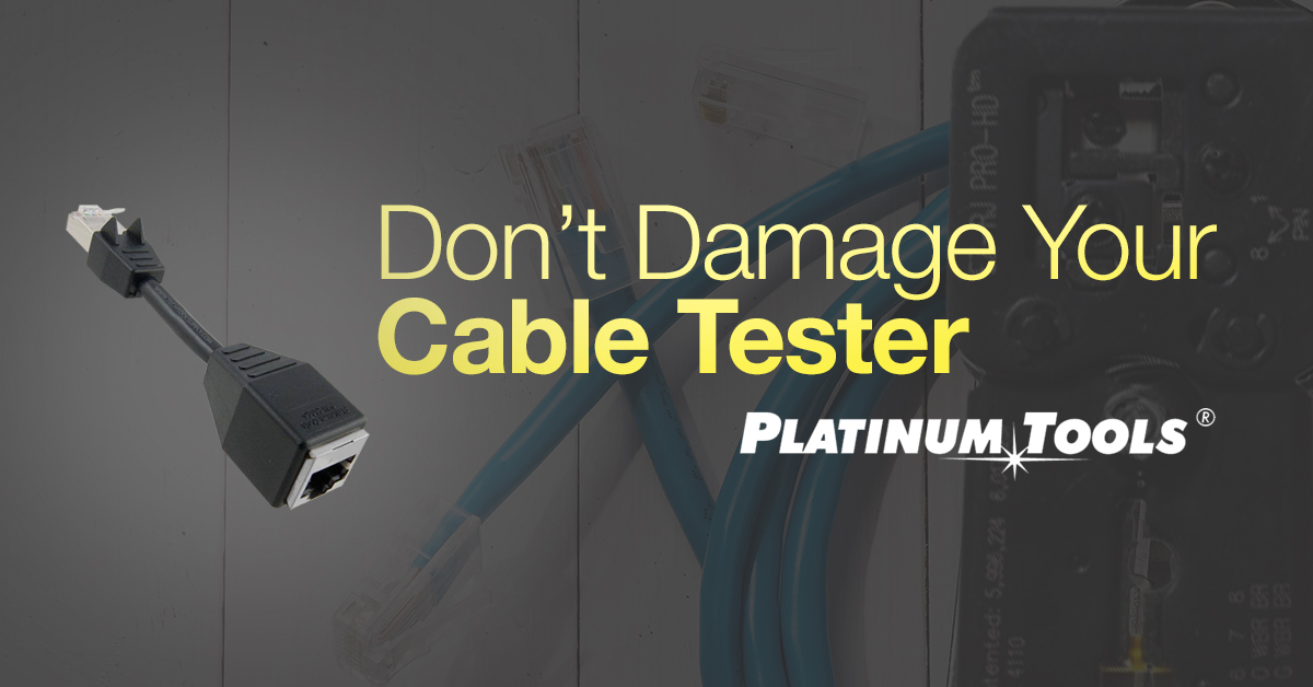 dont-damage-cable-tester - Platinum Tools®